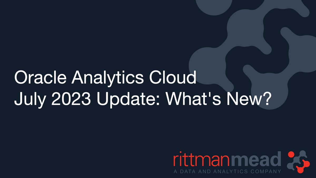 Oracle Analytics Cloud July 2023 Update: What's New?